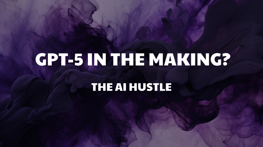 GPT-5 in the making? OpenAI's major moves