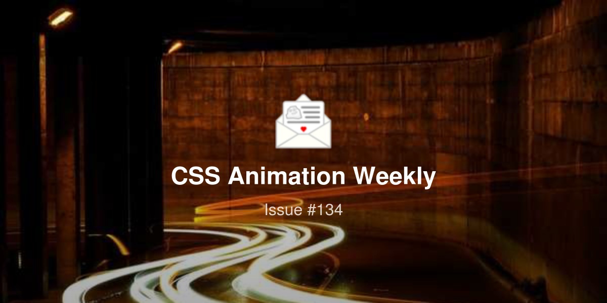 CSS Animation Weekly #134