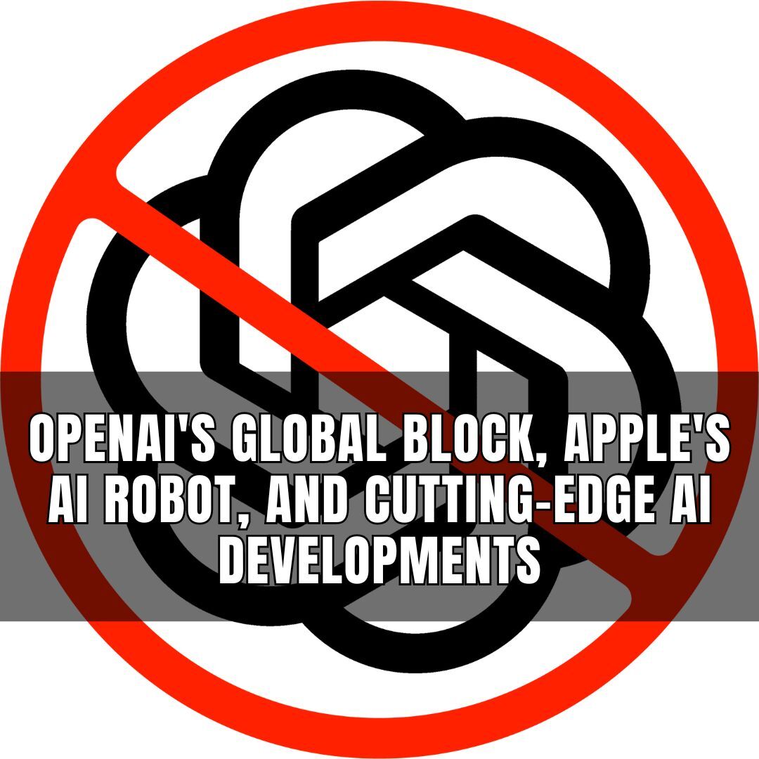 OpenAI's New Restrictions, Apple's Tabletop Robot, and Advancements in LLMs
