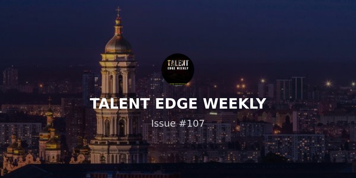 Talent Edge Weekly - Issue #107