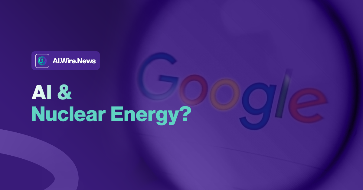 Google Using Nuclear Power...for AI?
