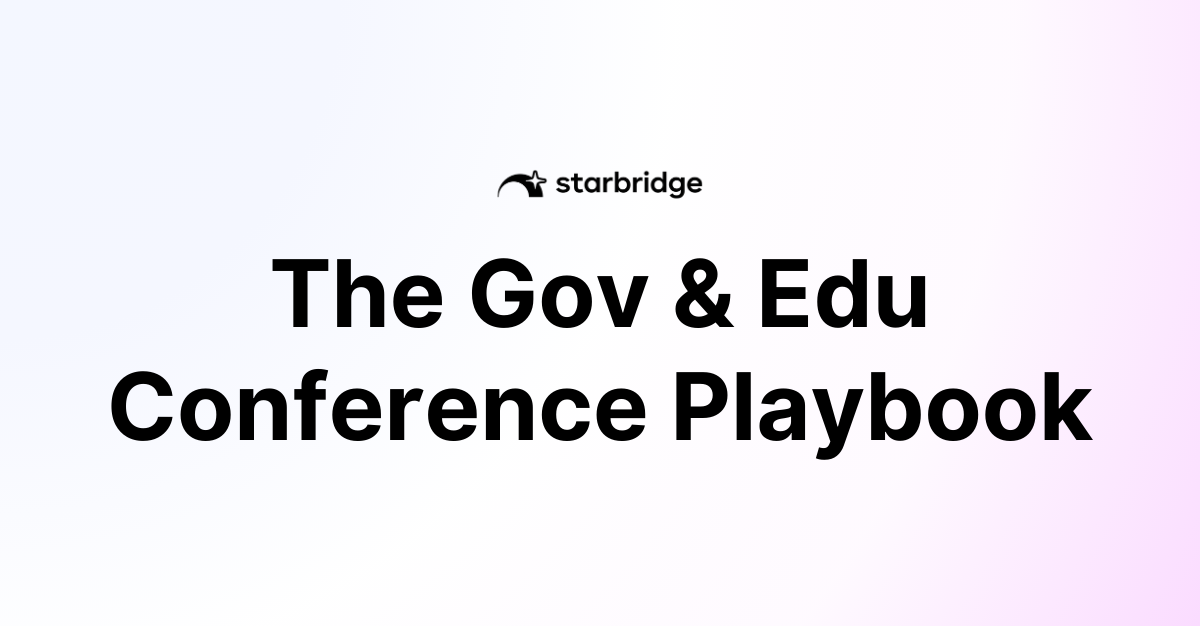 The Gov & Edu Conference Playbook