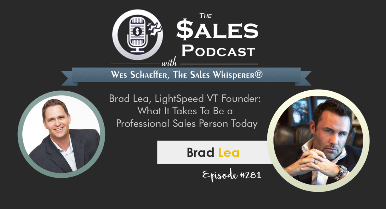 Brad Lea, LightSpeed VT: What It Takes To Be a Salesperson Today