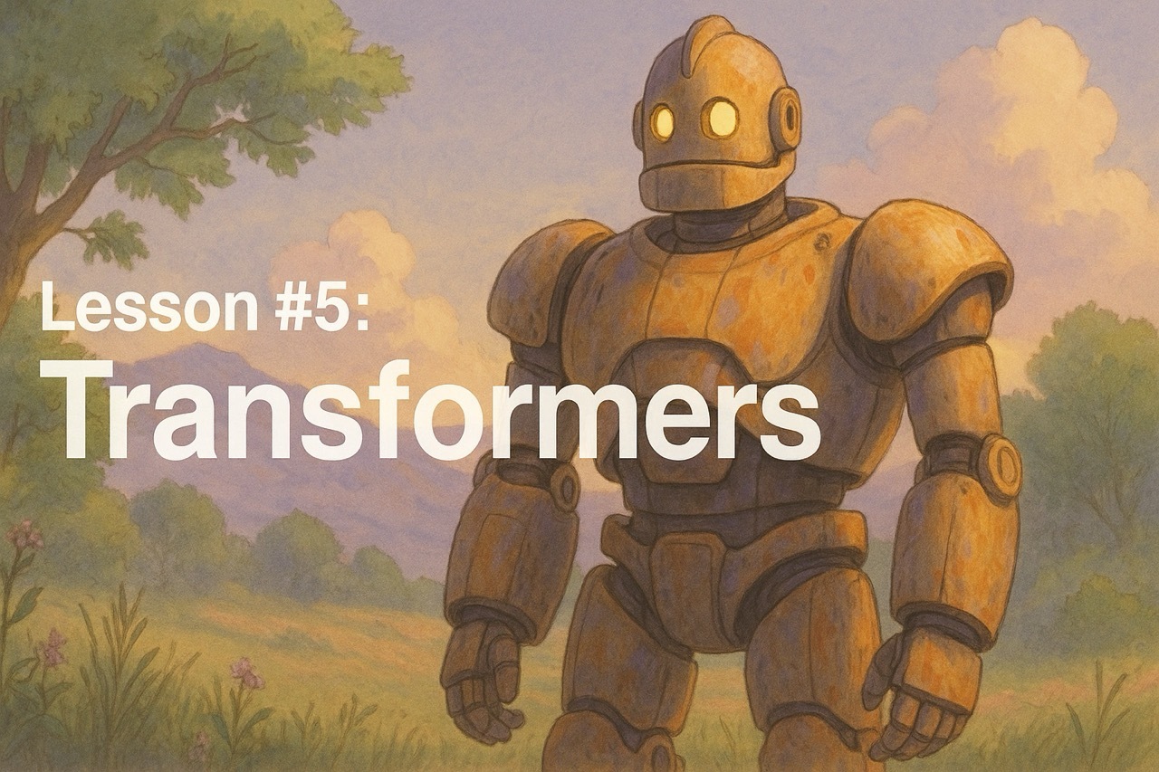 Lesson #5 — Transformers