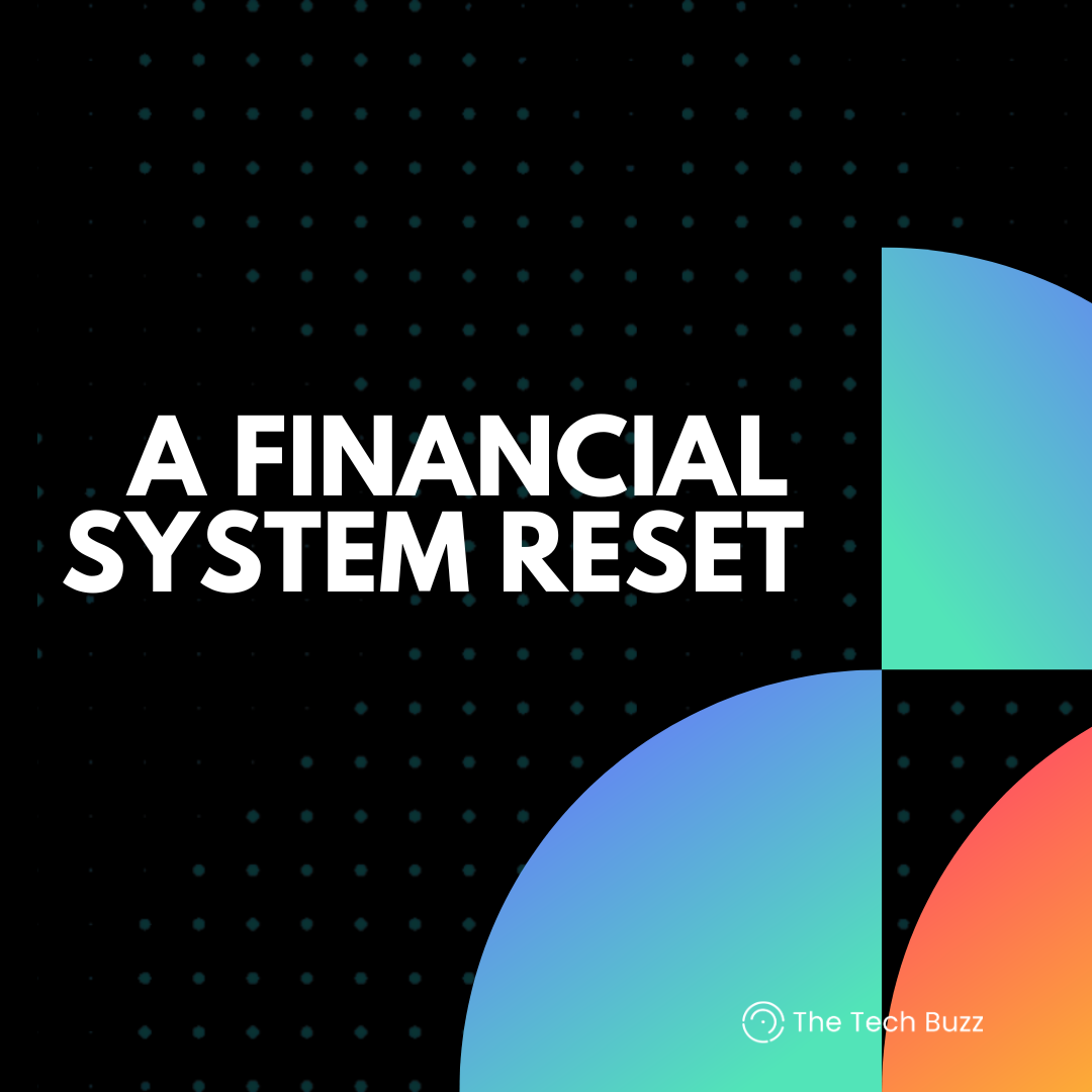 The New Financial System Emerges | Newsletters | The Tech Buzz