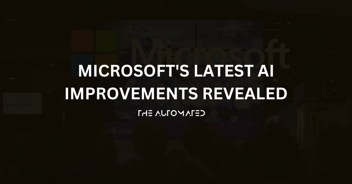 Microsoft's latest AI improvements revealed