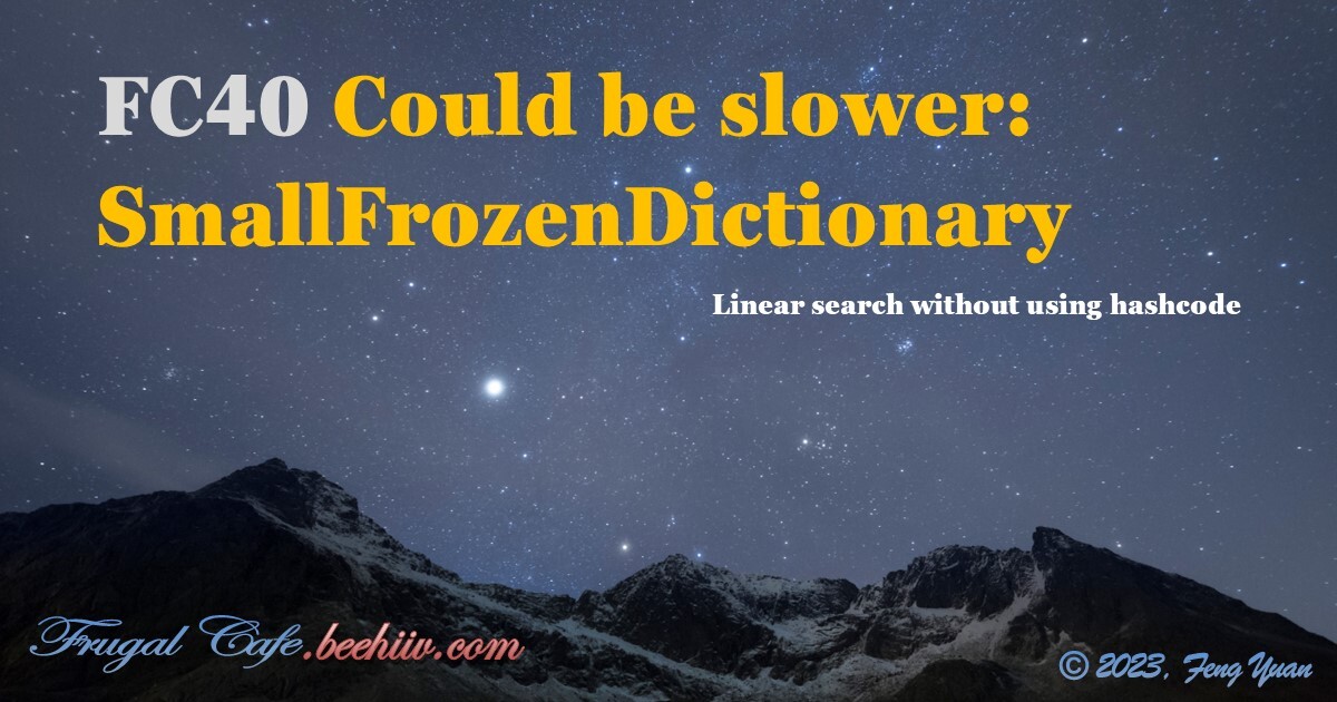Fc40 Smallfrozendictionary Could Be Slower