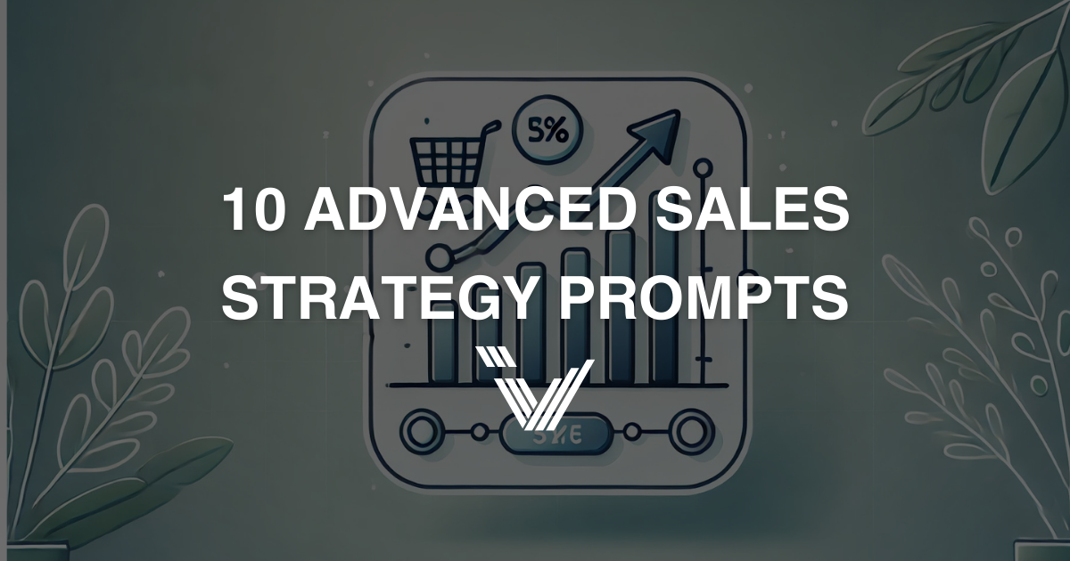 10 Advanced Sales Strategy Prompt Templates