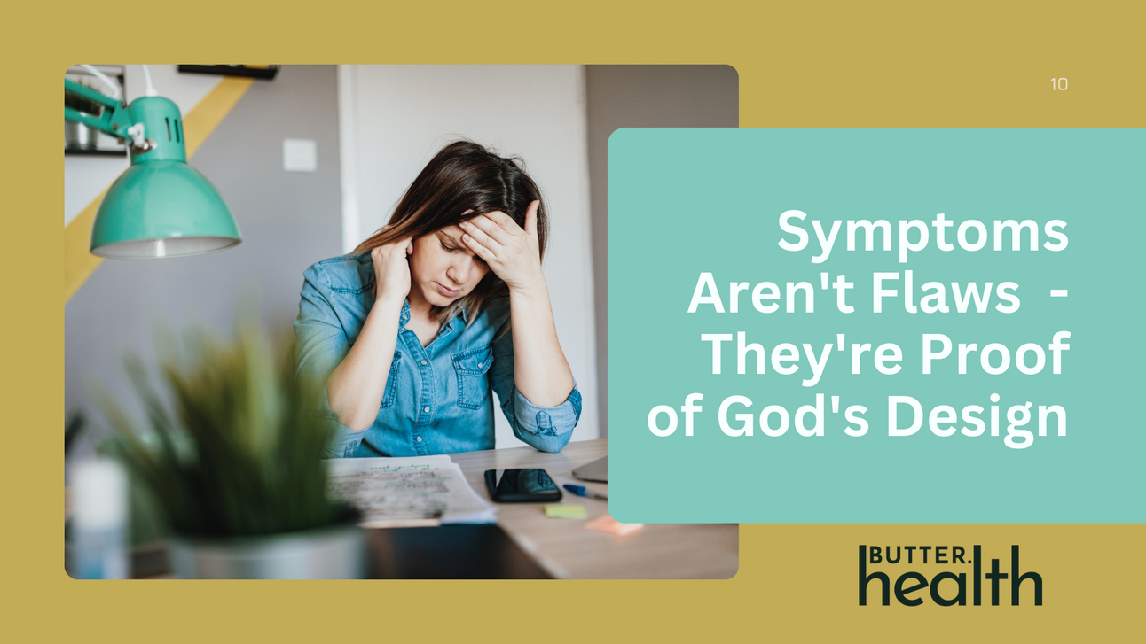 Symptoms Aren't Flaws - They're Proof of God's Design