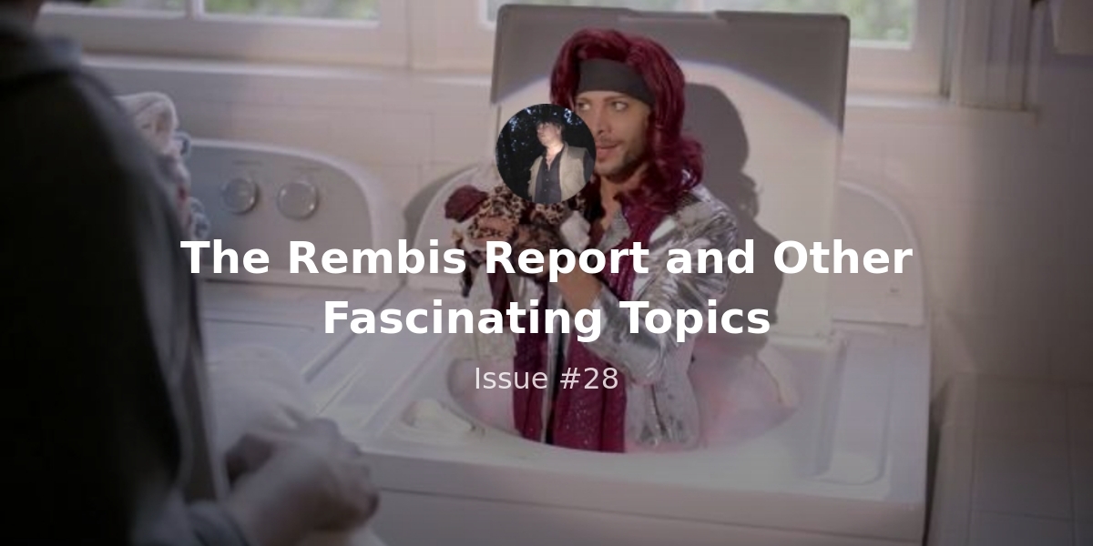 The Rembis Report and Other Fascinating Topics - Volume LXII