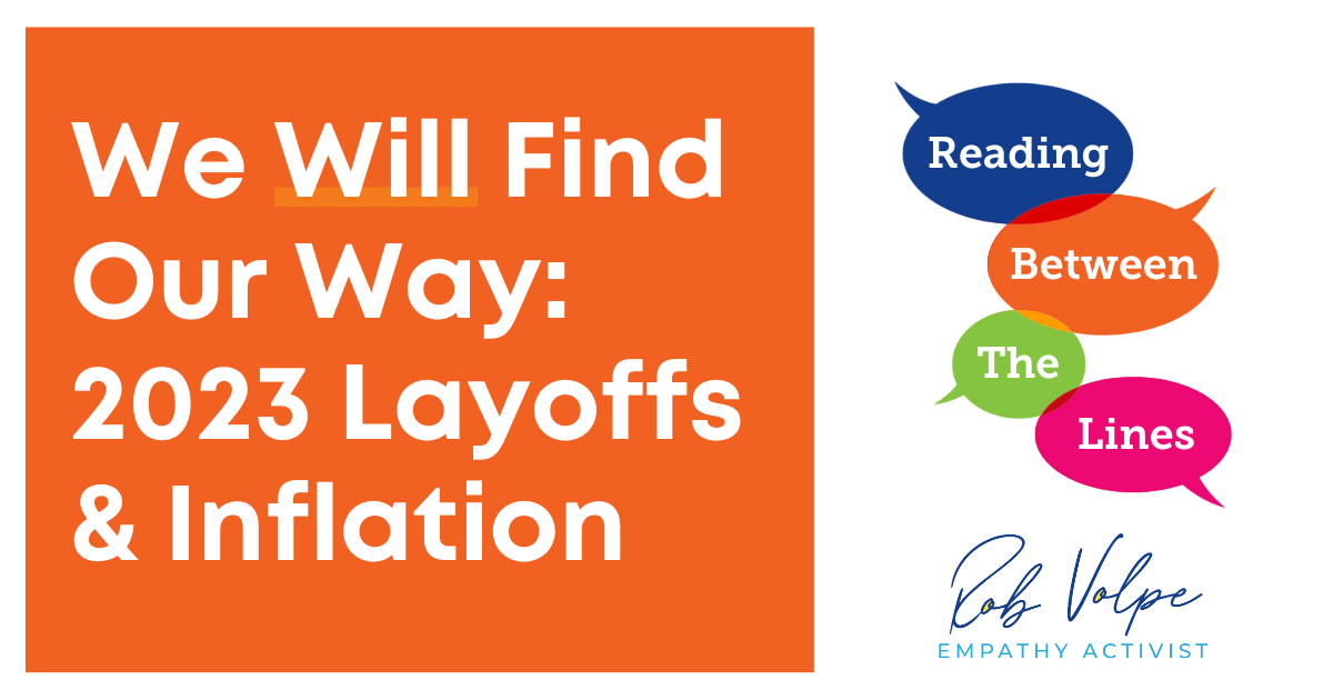 We Will Find Our Way: 2023 Layoffs & Inflation