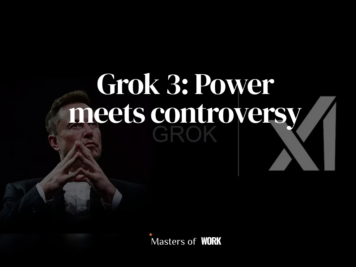 Grok 3: Power meets controversy