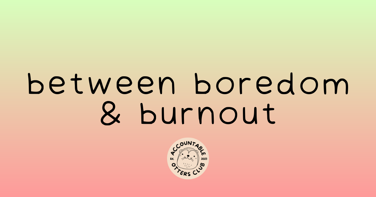 Finding the Balance between Boredom and Burnout: the AOC Formula in Action