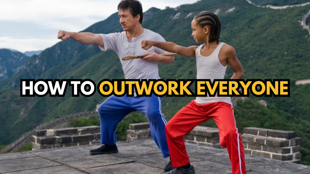 How to OUTWORK everyone (the easy way)