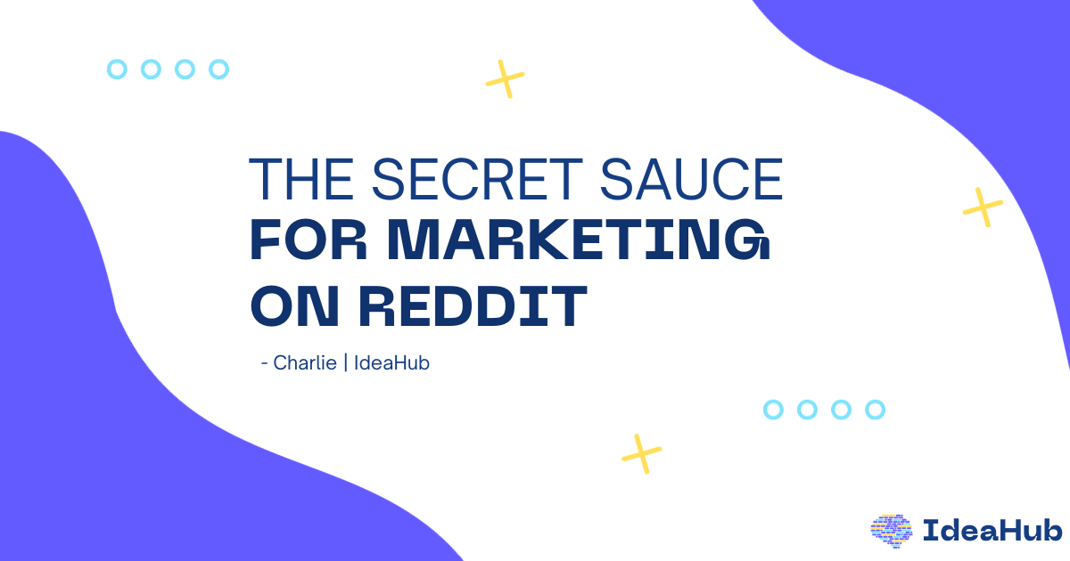 Reddit Marketing Secret Sauce