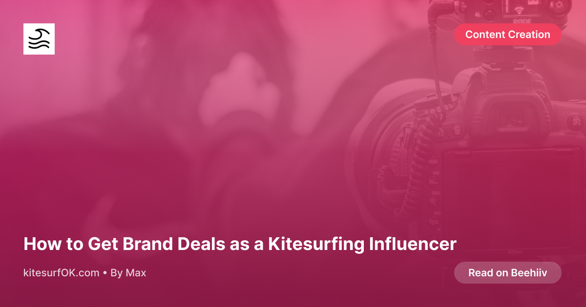 How to Get Brand Deals as a Kitesurfing Influencer: Complete 2025 Guide