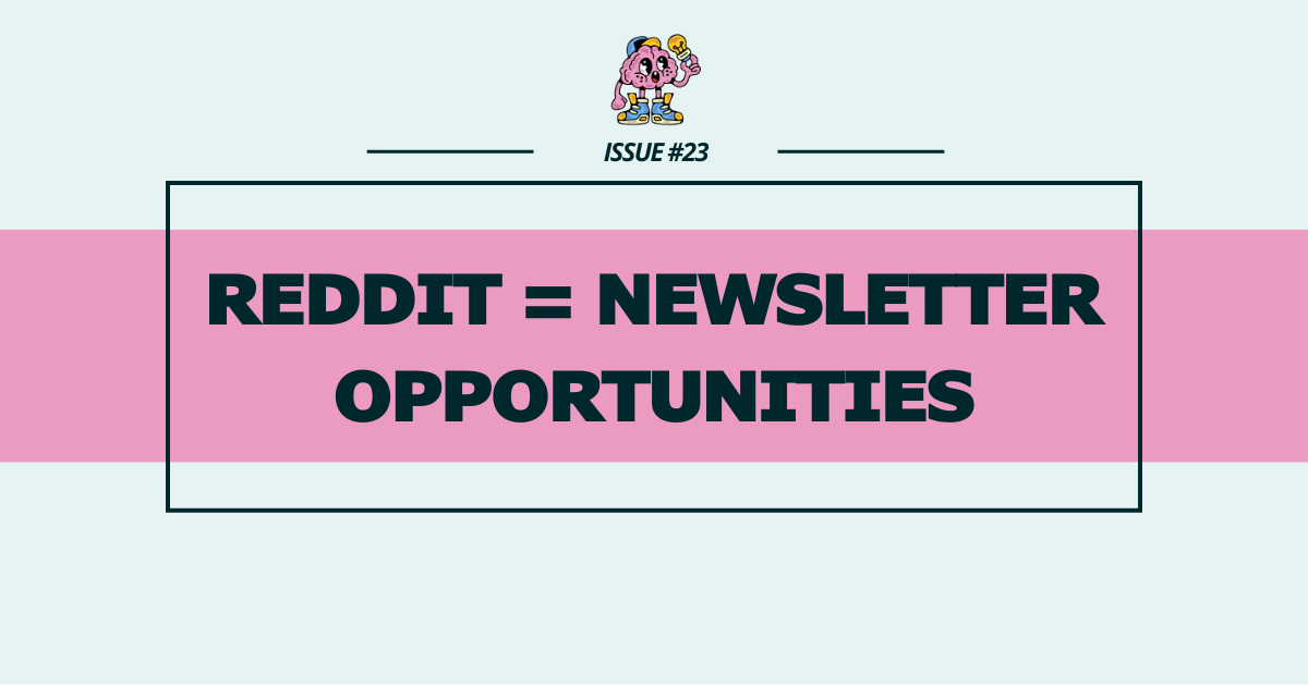 Reddit = Newsletter Opportunities