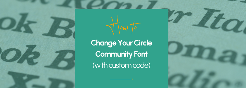 How to Change Your Circle.so Font Using Custom Code