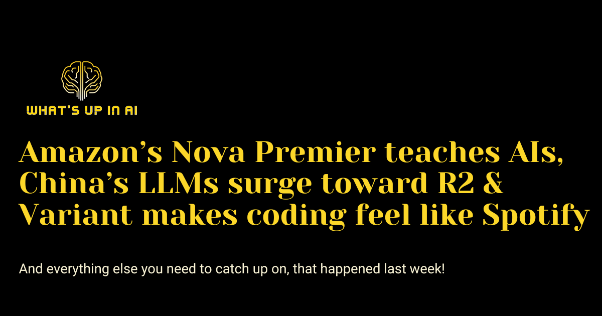 Amazon’s Nova Premier teaches AIs, China’s LLMs surge toward R2 ...
