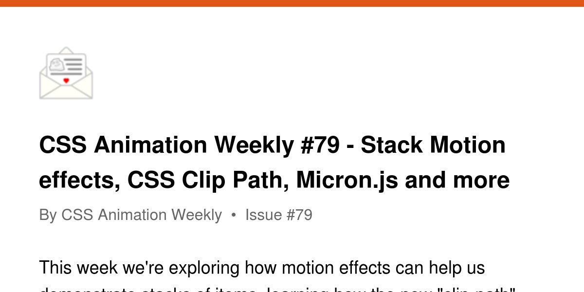 Css Animation Weekly 79 Stack Motion Effects Css Clip Path Micron Js And More