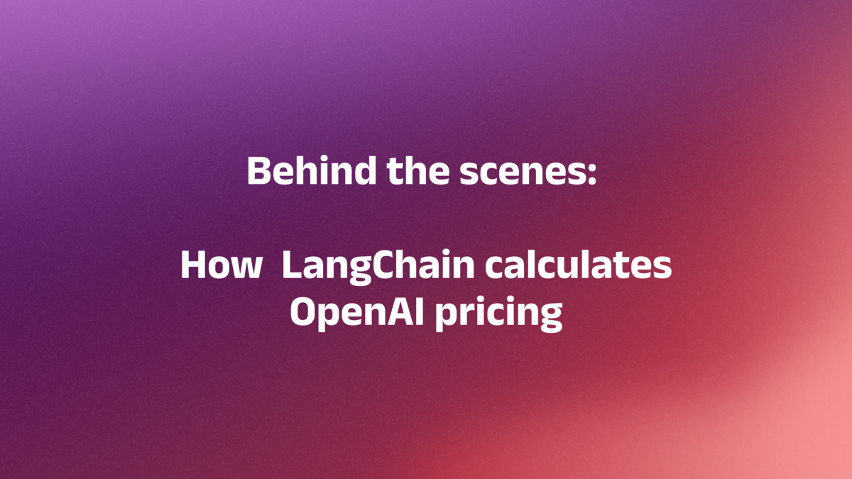 Behind the Scenes: How LangChain calculates OpenAI's pricing?