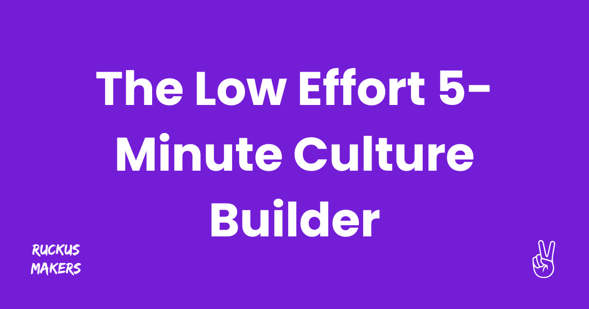 The low-effort 5-minute culture builder every principal needs