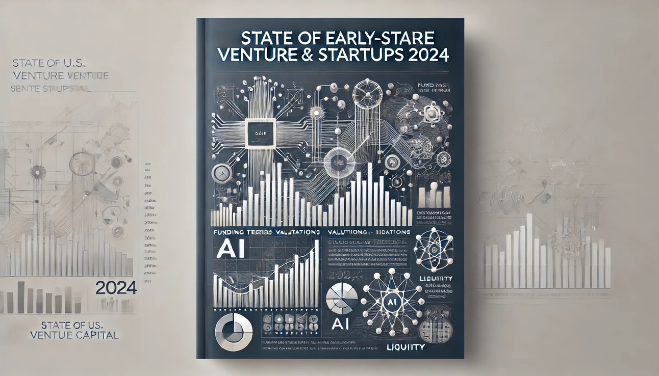 The State of U.S. Early-Stage Venture & Startups in 2024