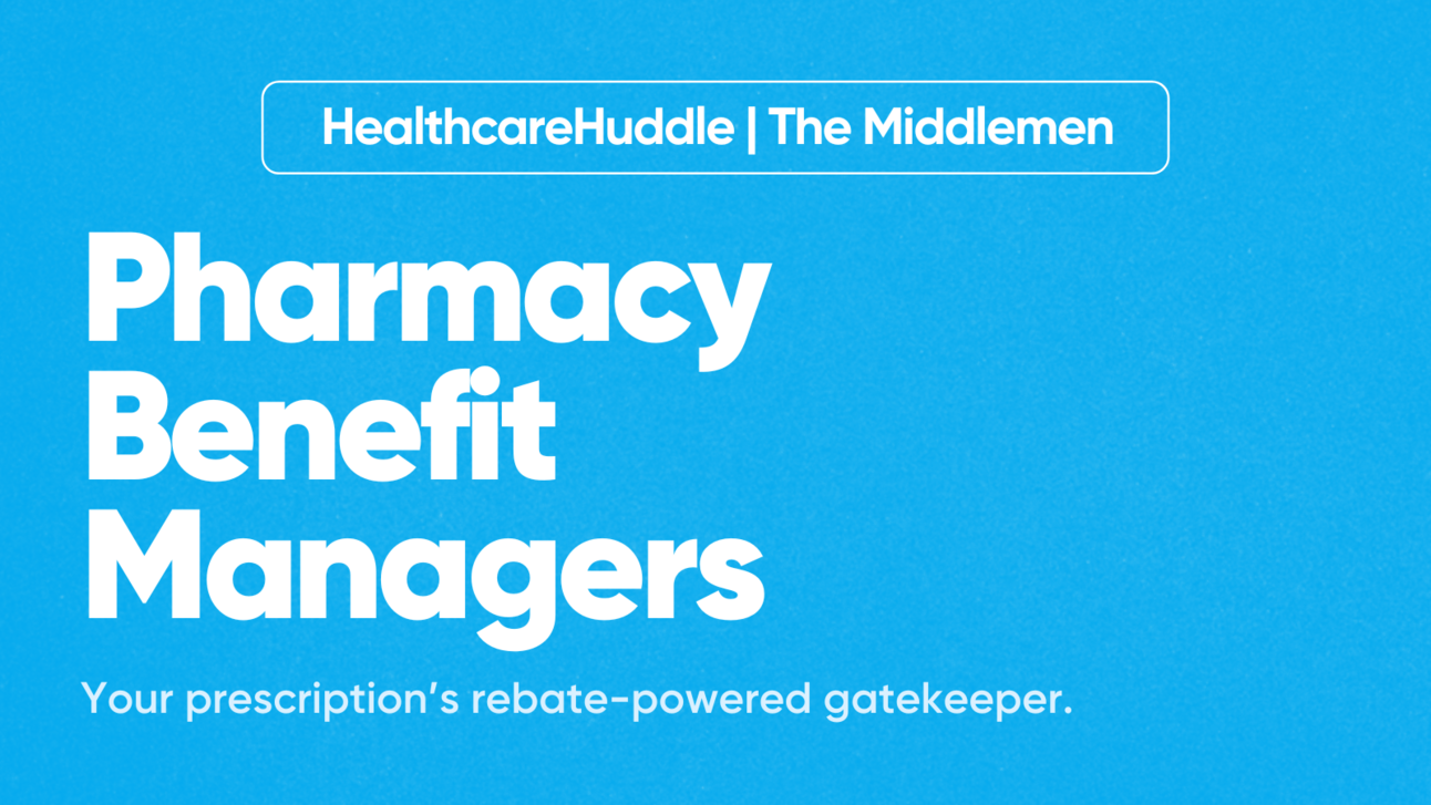 PBMs Explained: Hidden Middlemen Driving Up U.S. Drug Costs
