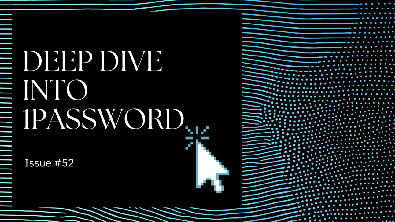 DEEP DIVE INTO 1PASSWORD