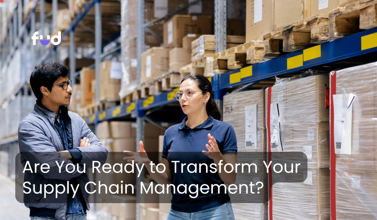 Are You Ready to Transform Your Supply Chain Management?