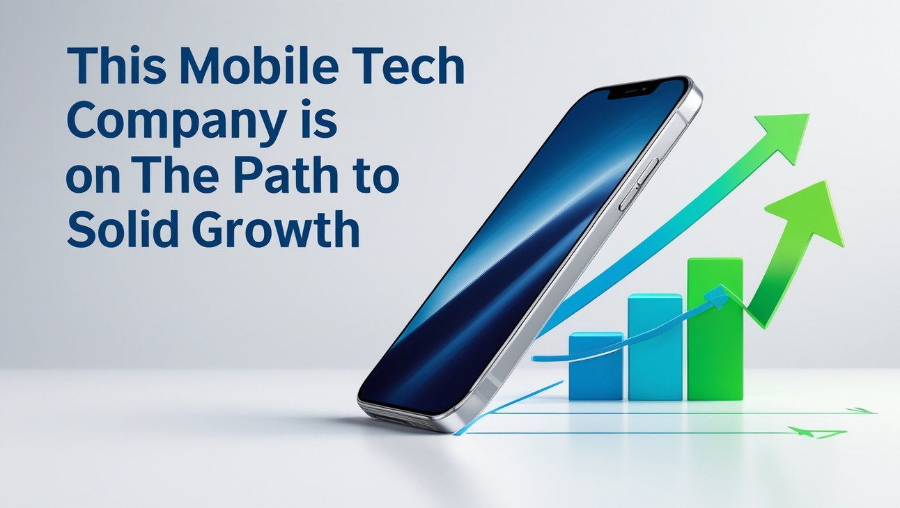 This Mobile Tech Company Is on the Path to Solid Growth