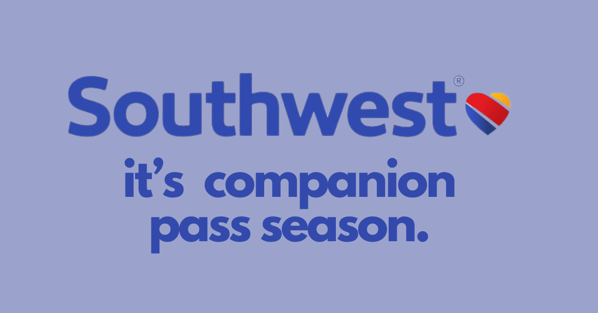 The Ultimate Guide to Earning and Maximizing the Southwest Companion ...