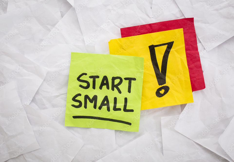 Start Small