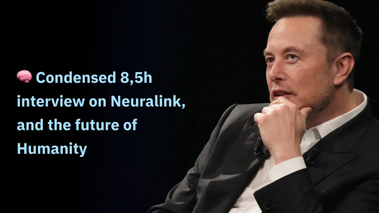 I listened to Elon Musk and the Neuralink team for 8,5 hours