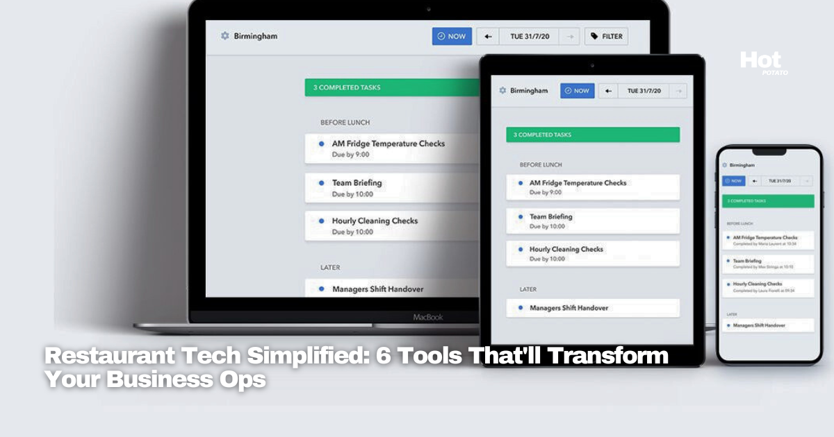 Restaurant Tech Simplified: 6 Tools That'll Transform Your Business Ops