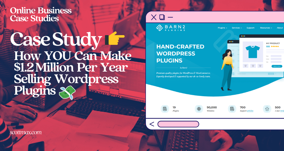 Case Study: How YOU Can Make $1.2 Million Per Year Selling Wordpress Plugins