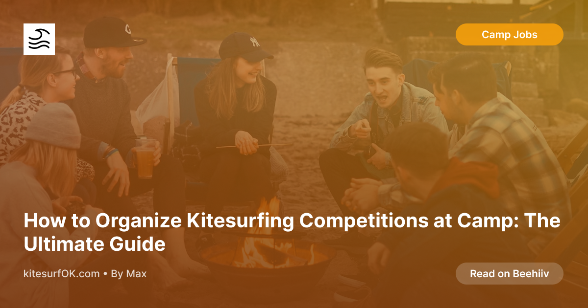 Organizing Kitesurfing Competitions at Camp: Complete Guide for Instructors