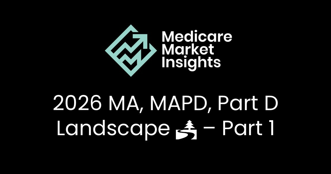 2026 MA, MAPD, Part D Landscape 🏞 - Part 1