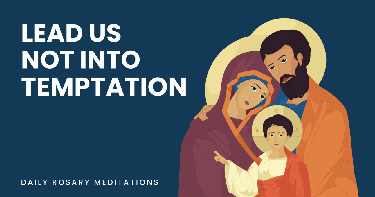 Lead Us Not Into Temptation