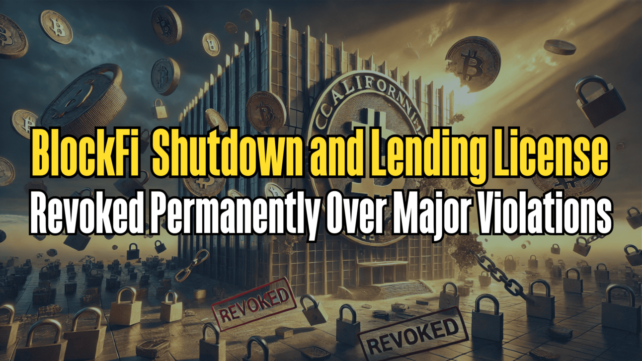 BlockFi's Lending License Revoked Permanently Over Major Violations
