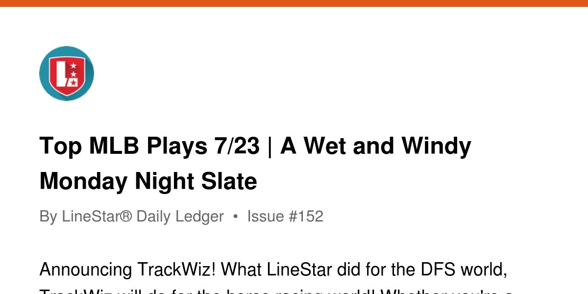 Top MLB Plays 7/23 | A Wet and Windy Monday Night Slate