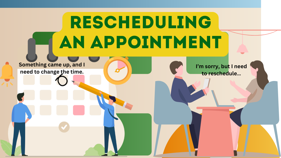 How to Reschedule Appointments Smoothly in English: Tips & Phrases