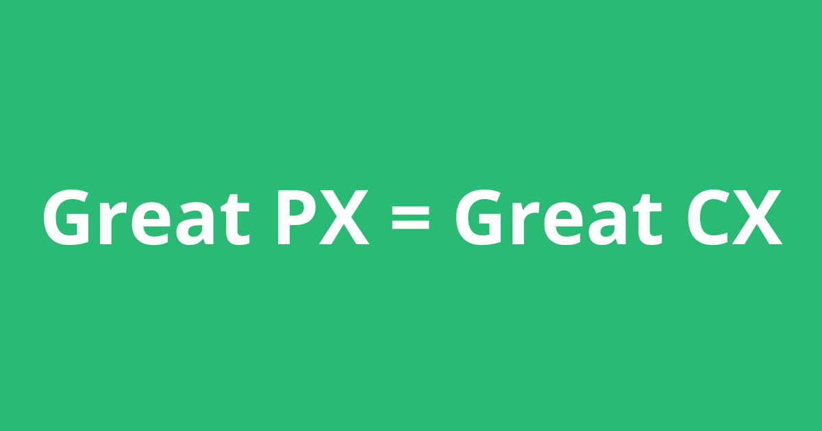 The PX Factor: How Outstanding Partner Experiences Elevate Customer ...