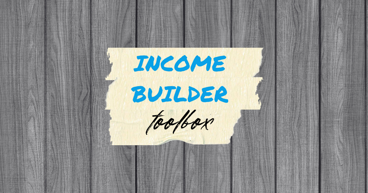 Income Builder Toolbox
