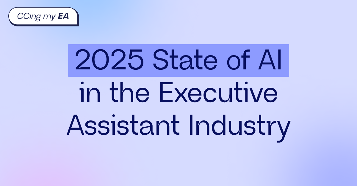 2025 State of AI in the Executive Assistant Industry