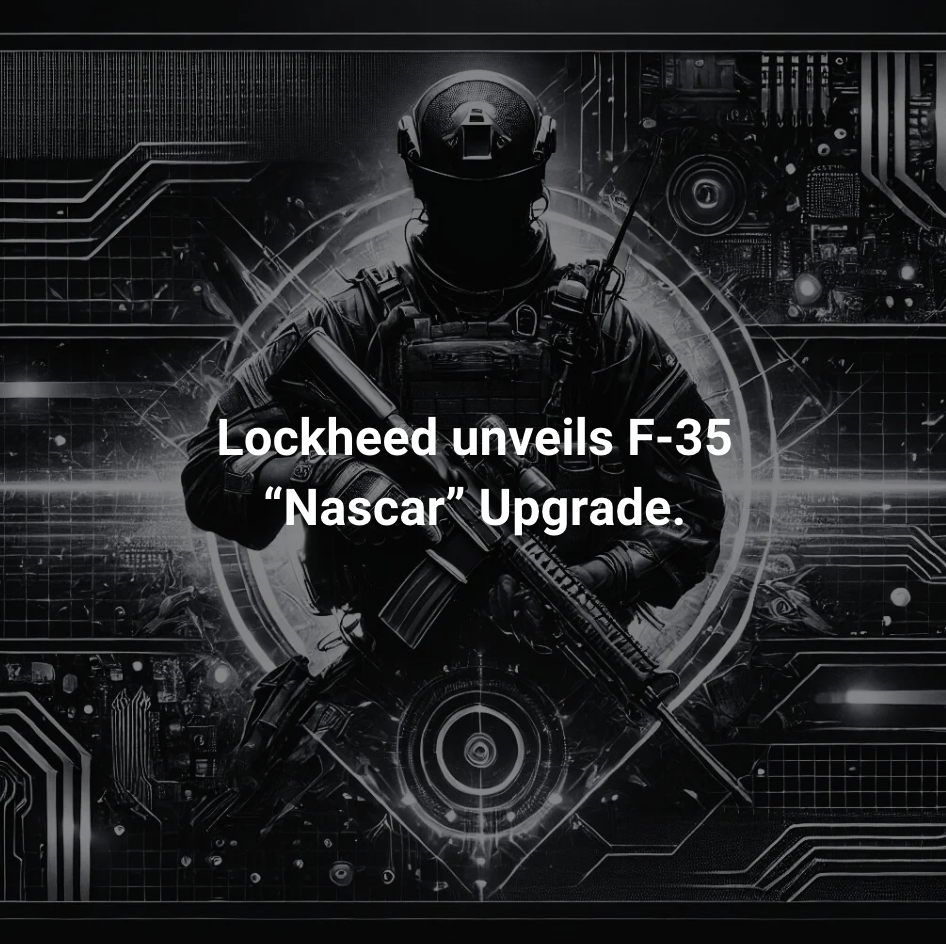 Daily Brief - Lockheed unveils F-35 Nascar Upgrade.