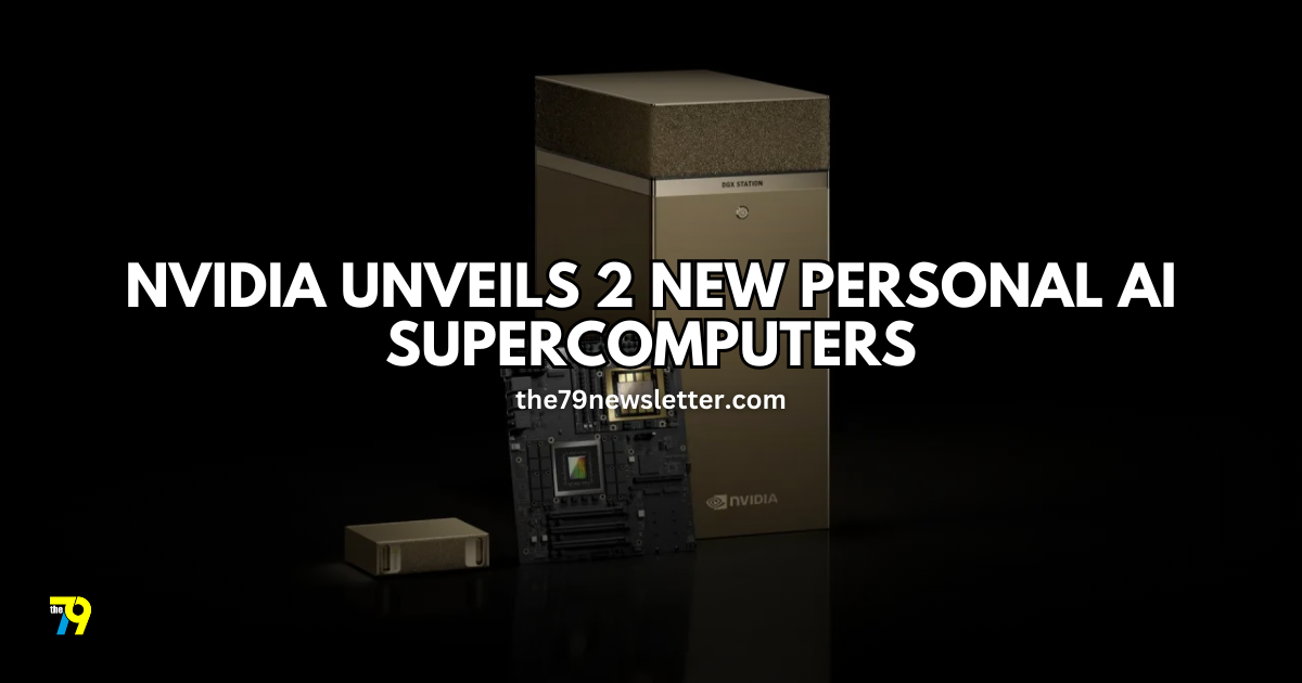 Nvidia unveils 2 new personal AI supercomputers