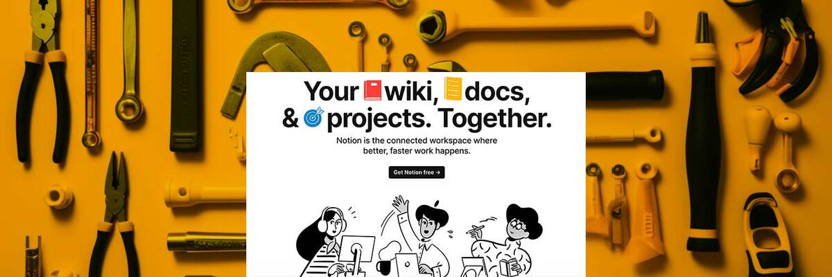 Notion: A ferramenta que serve para tudo