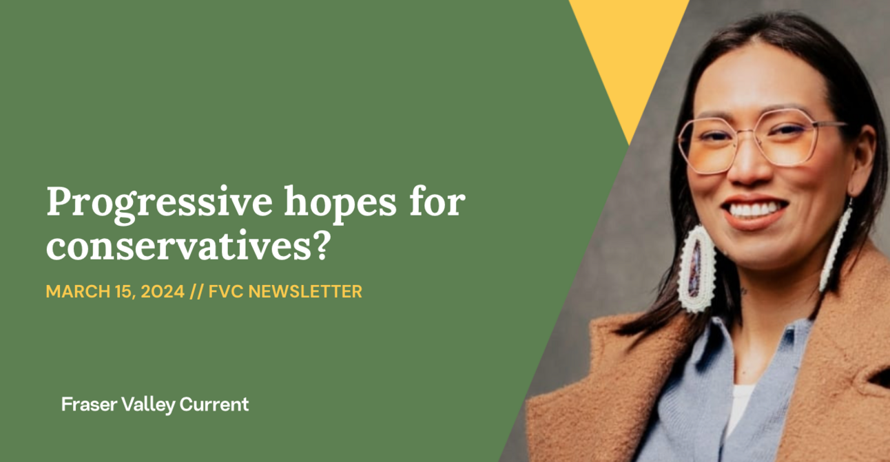 Friday - March 15, 2024 - Progressive hopes for BC Conservatives?