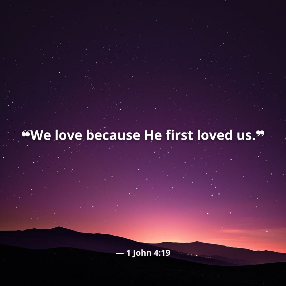 🙏 Verse of the Day: 1 John 4:19